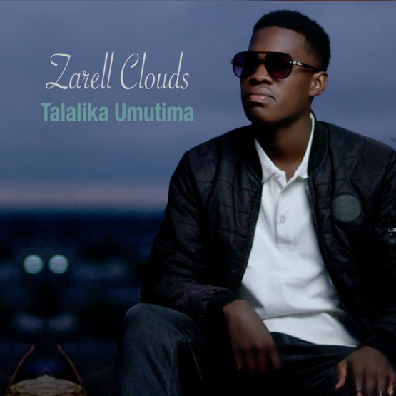 Zarell Clouds – Talalika Umutima Wandi Mp3 Download : I Love Zed Music