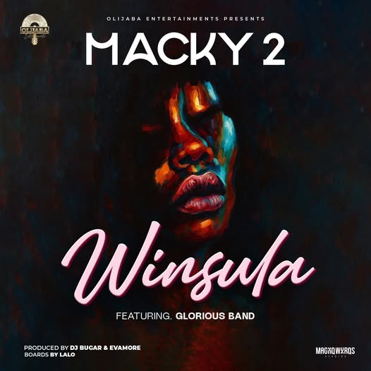 Macky 2 Ft Glorious Band – Winsula Mp3 Download : I Love Zed Music