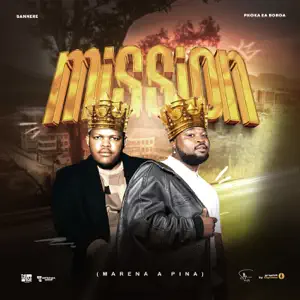 Sannere ft Phoka Ea Boroa - Mission Mp3 Download : I Love Zed Music
